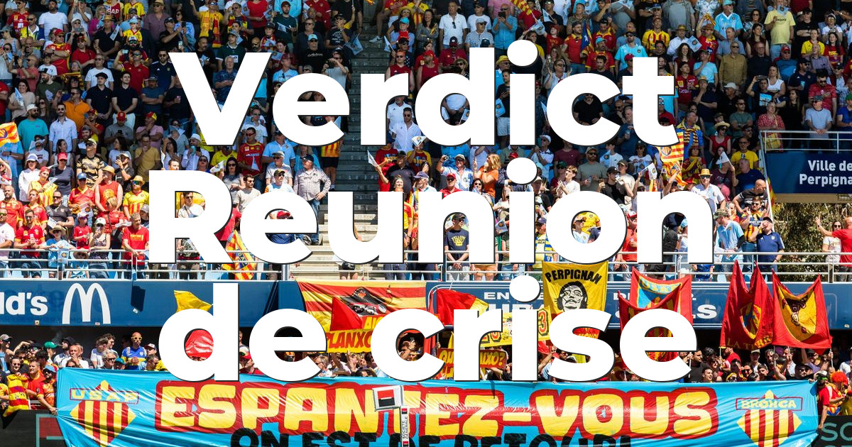 Verdict Reunion de crise | Page 2 | USAP Perpignan Rugby : forum de ...
